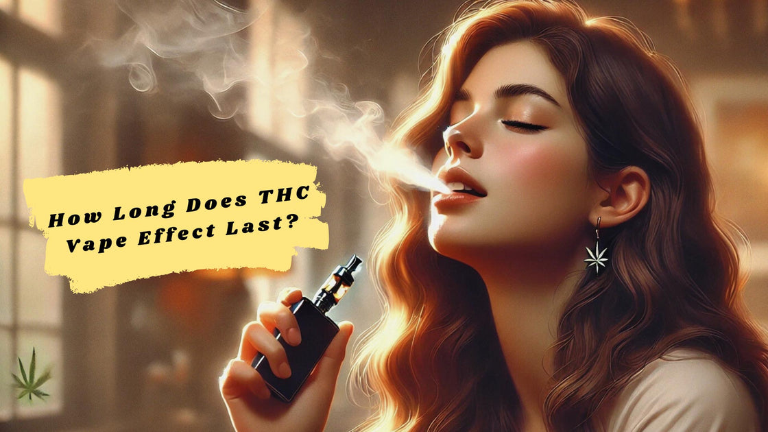 How Long Does THC Vape Effect Last? – HUMANSUCKS